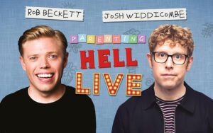 Funny Way To Be Comedy – Rob Beckett and Josh Widdicombe: Parenting ...